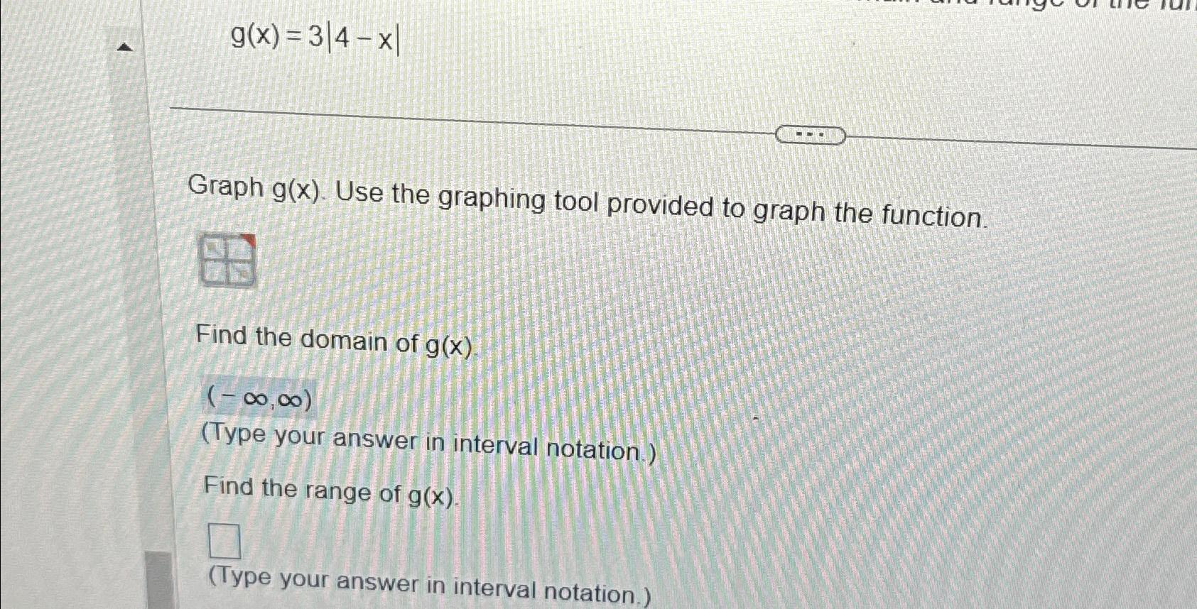 Solved g(x)=3|4-x|Graph g(x). ﻿Use the graphing tool | Chegg.com