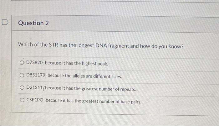 Solved Which of the STR has the longest DNA fragment and how | Chegg.com