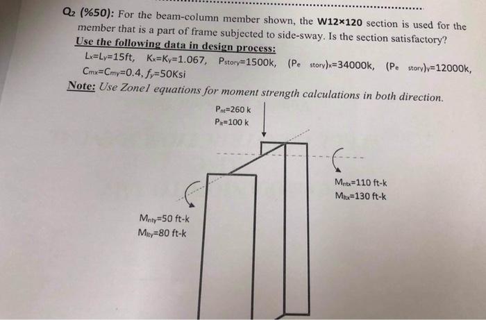 Solved Q. (%50): The W10x33 with fr=SOKsi is used for the | Chegg.com