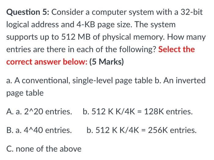 Solved Question 5: Consider a computer system with a 32-bit | Chegg.com