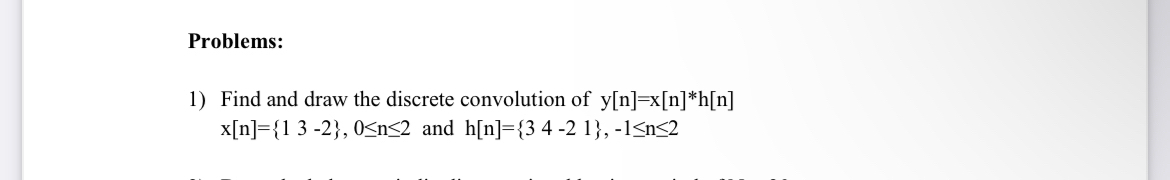 Solved Problems:Find and draw the discrete convolution of | Chegg.com