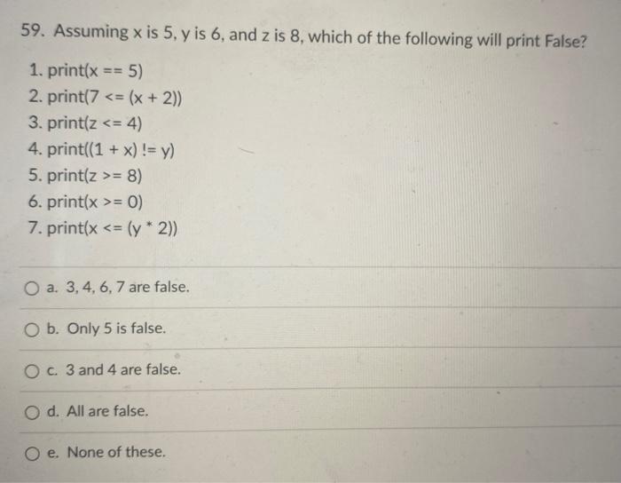 Solved 59. Assuming x is 5,y is 6 , and z is 8 , which of | Chegg.com