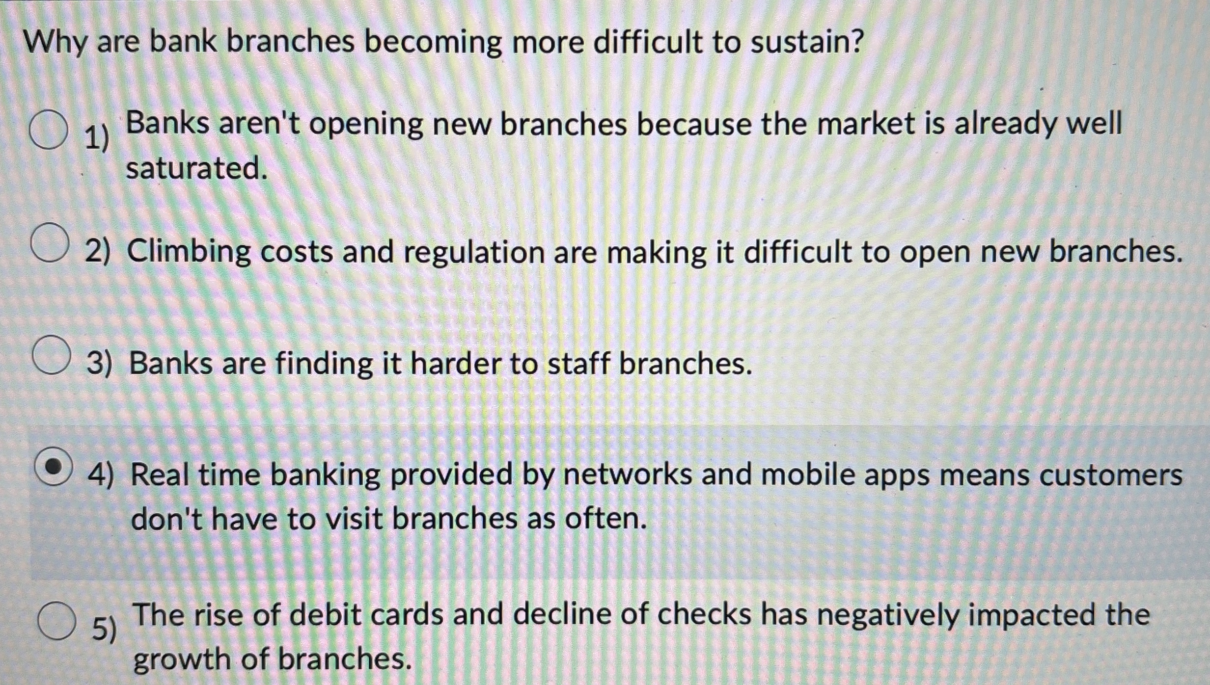 Solved Why are bank branches becoming more difficult to | Chegg.com