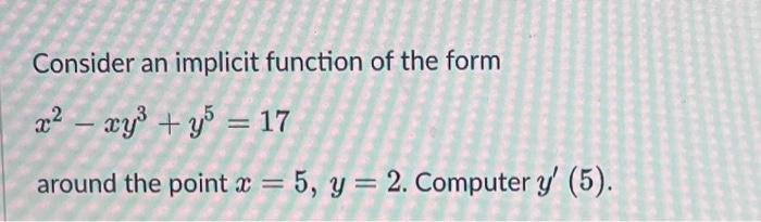 Solved Consider an implicit function of the form | Chegg.com