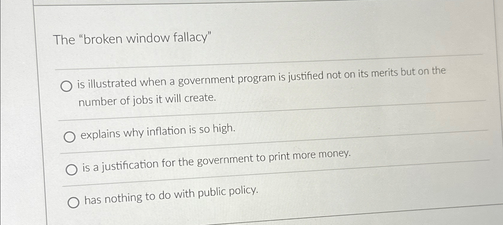 Solved The "broken window fallacy"is illustrated when a | Chegg.com
