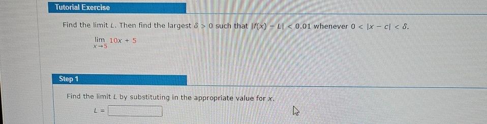 Solved Tutorial ExerciseFind the limit L. ﻿Then find the | Chegg.com