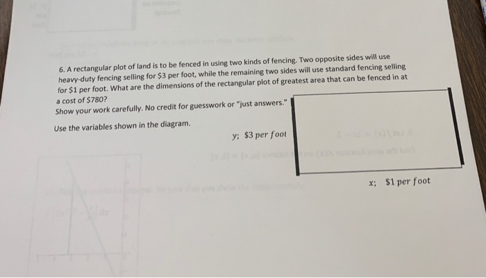 Solved 6. A rectangular plot of land is to be fenced in | Chegg.com