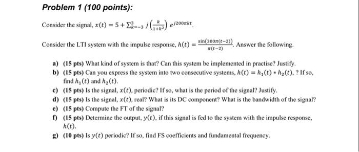 Solved Problem 1 (100 points): Consider the signal, | Chegg.com
