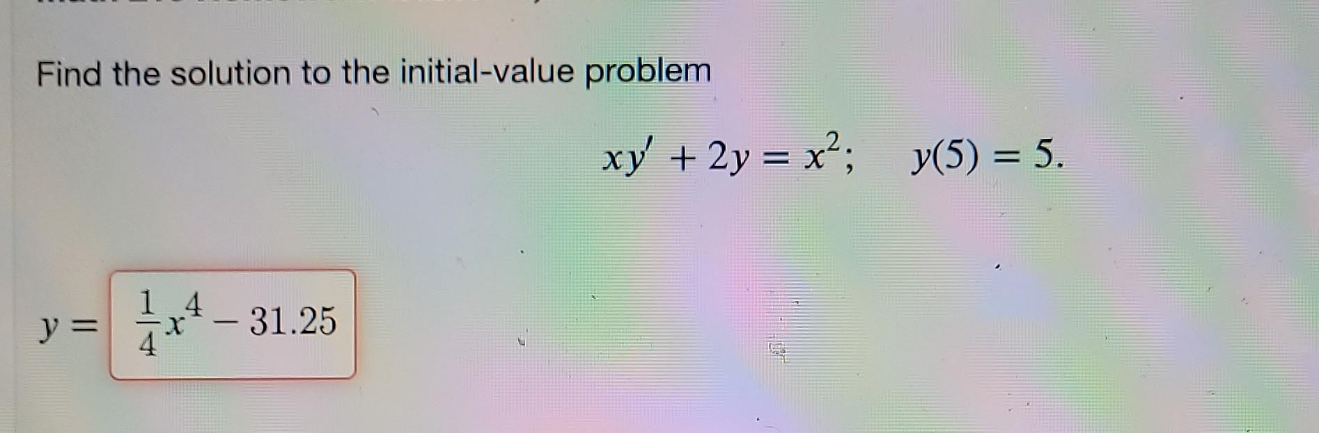 Solved Find the solution to the initial-value problem xy' + | Chegg.com