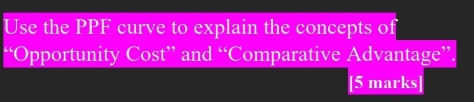 Solved Use the PPF curve to explain the concepts of | Chegg.com