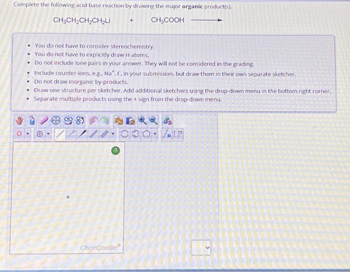 Solved Complete the following acid base reaction by drawing | Chegg.com