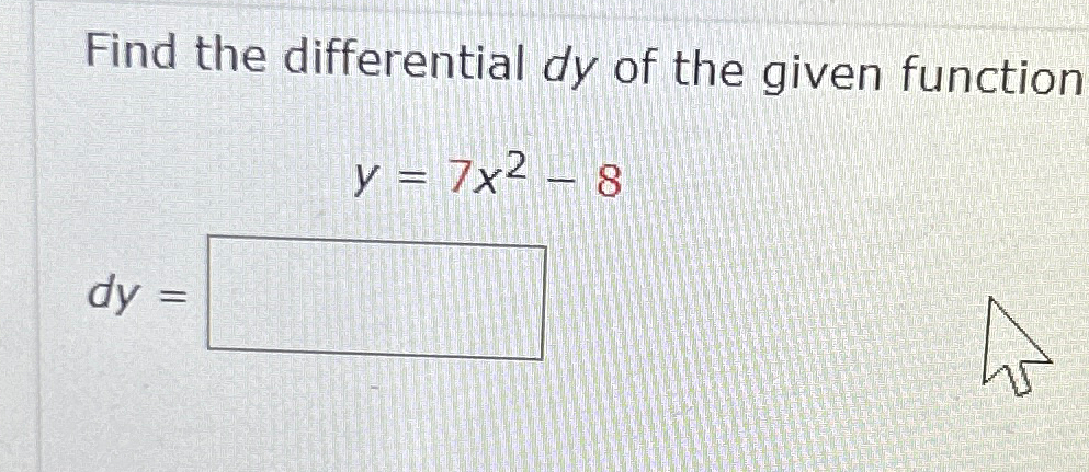 Solved Find the differential dy ﻿of the given | Chegg.com