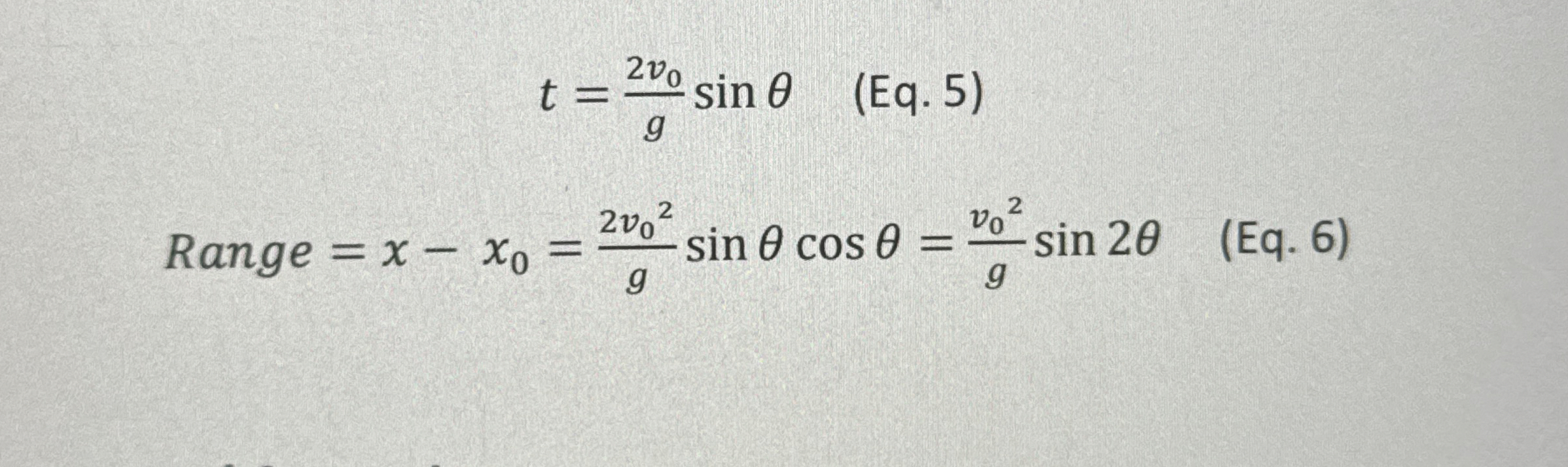 Solved t=2v0gsinθ ﻿Range =x-x0=2v02gsinθcosθ=v02gsin2θwhich | Chegg.com