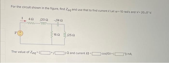 Solved For the circuit shown in the figure, find Zeq and use | Chegg.com