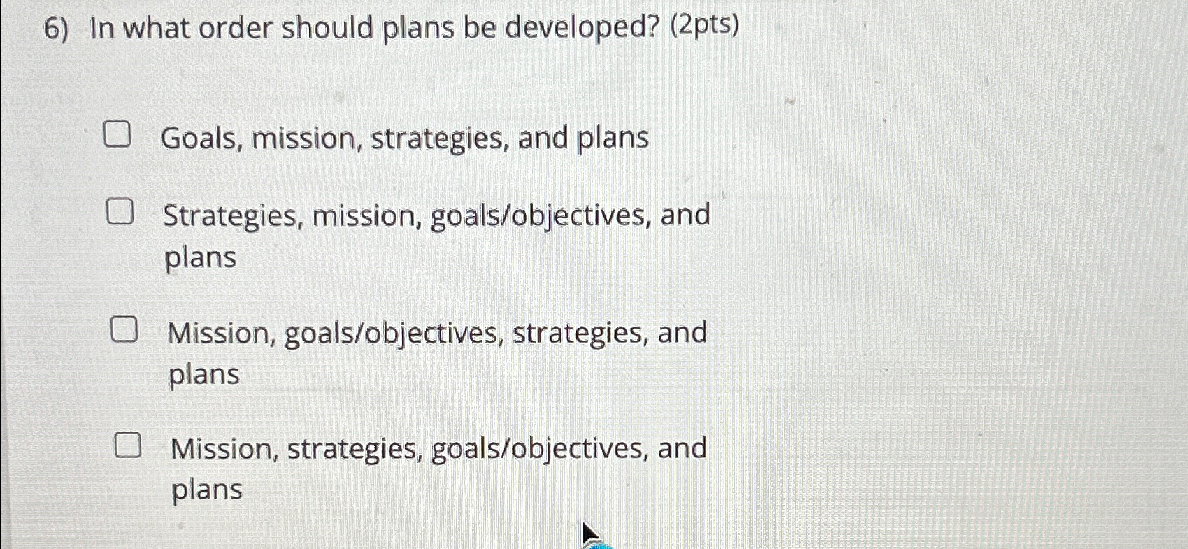 Solved In what order should plans be developed? (2pts)Goals, | Chegg.com