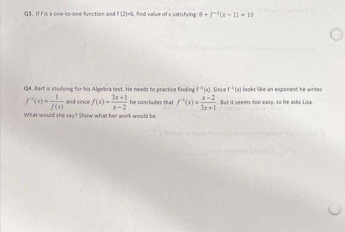 Solved Q3. If f is a one-to-one function and f(2)=6, find | Chegg.com