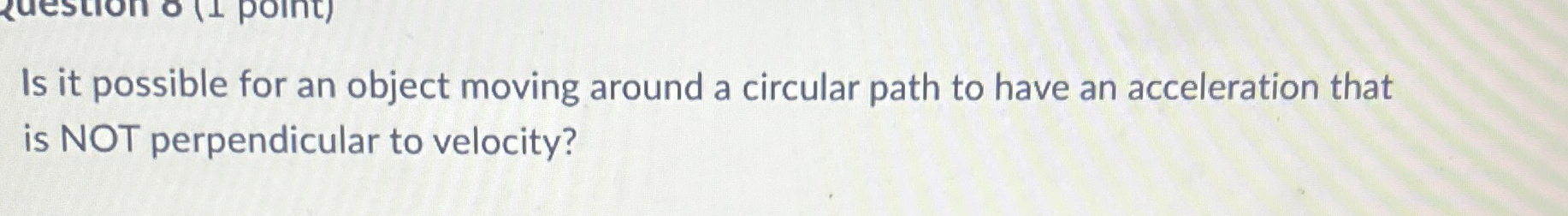 Solved Is it possible for an object moving around a circular | Chegg.com