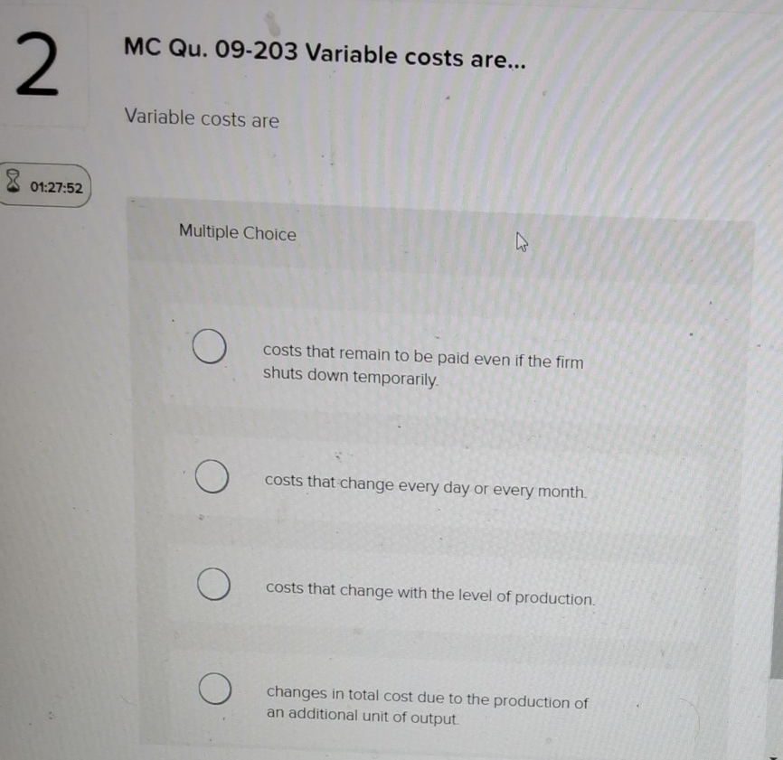 Solved MC Qu. 09-203 ﻿Variable costs are...Variable costs | Chegg.com