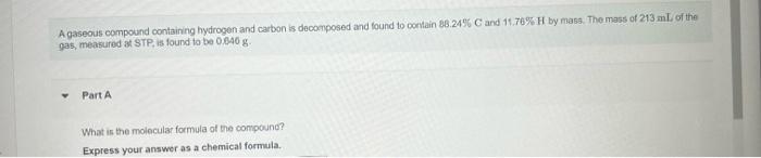 Solved A gaseous compound containing hydrogen and carbon is | Chegg.com