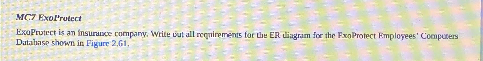 Solved MC7 ﻿ExoProtectExoProtect is an insurance company. | Chegg.com