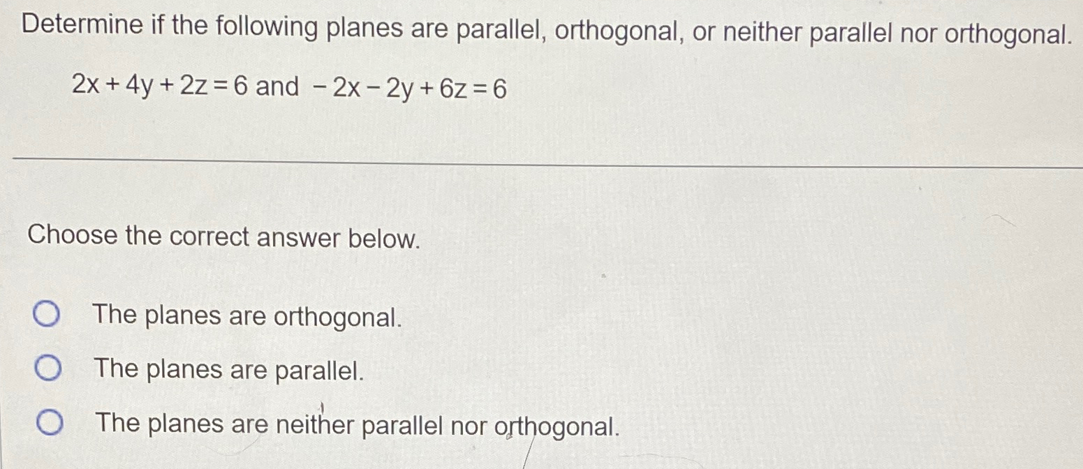 Solved Determine if the following planes are parallel, | Chegg.com