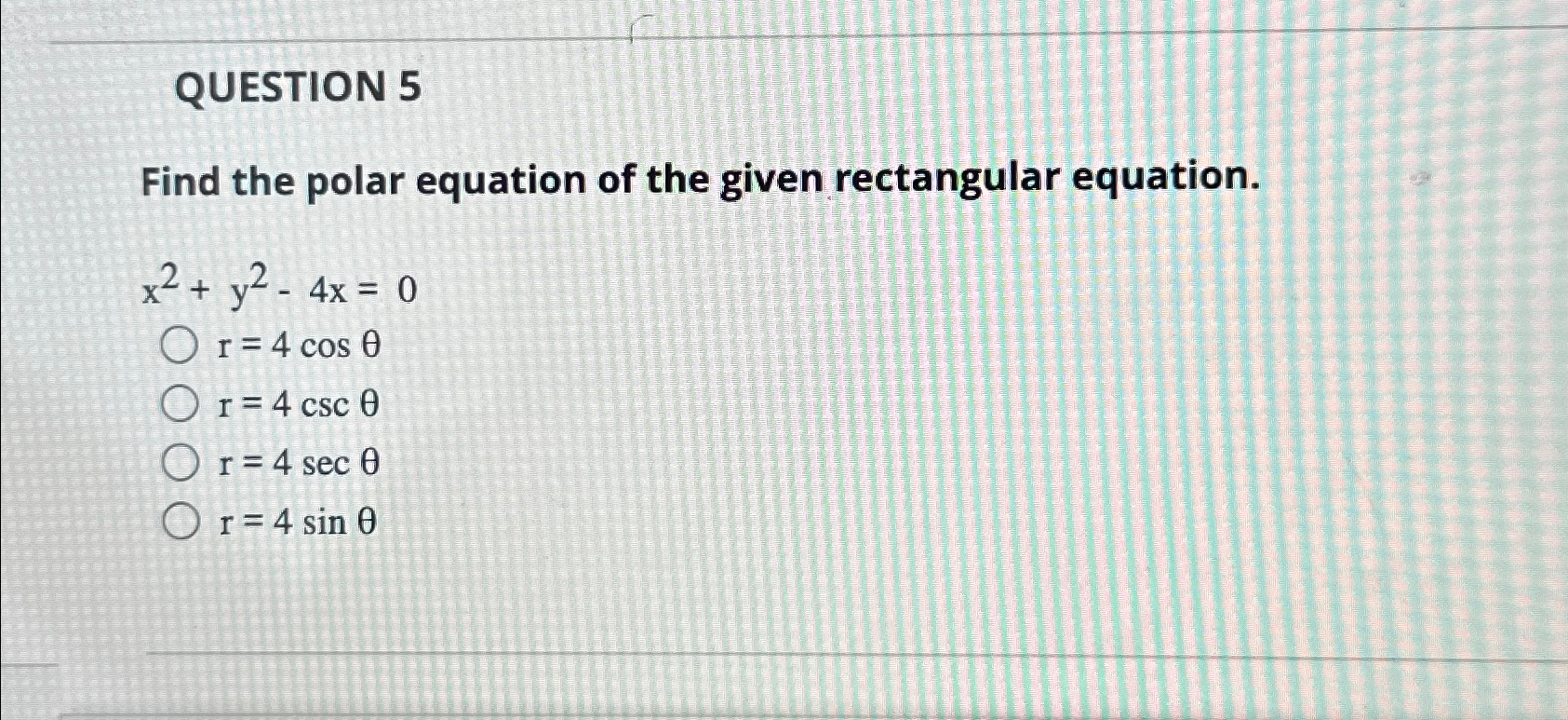 Solved QUESTION 5Find the polar equation of the given | Chegg.com