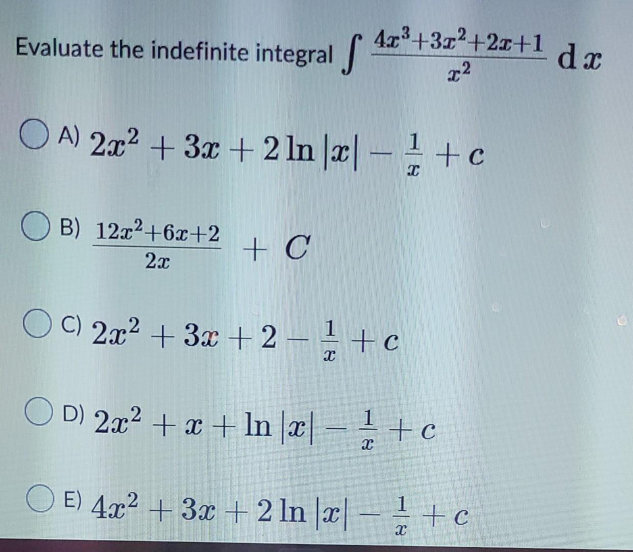 Solved 4x³+3x2+2x+1 Evaluate the indefinite integral x² OA) | Chegg.com