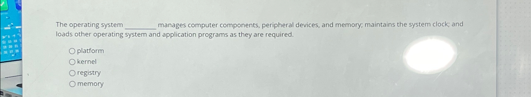 Solved The operating system manages computer components, | Chegg.com