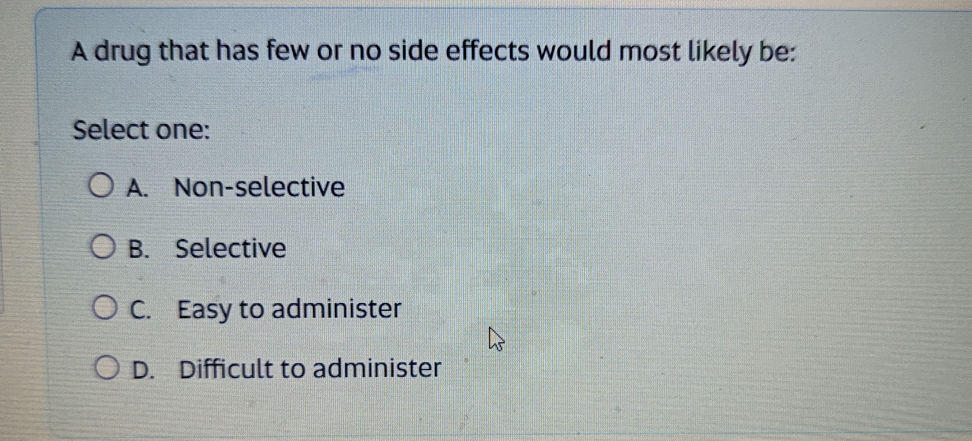 Solved A drug that has few or no side effects would most | Chegg.com