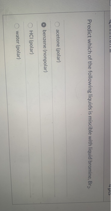 Solved Predict which of the following liquids is miscible | Chegg.com