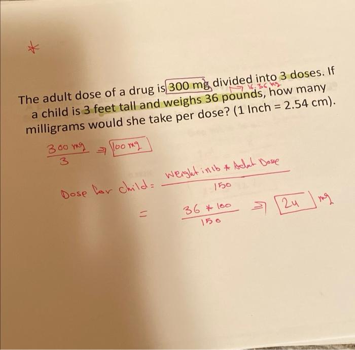 Solved * The adult dose of a drug is 300 mg divided into 3 | Chegg.com
