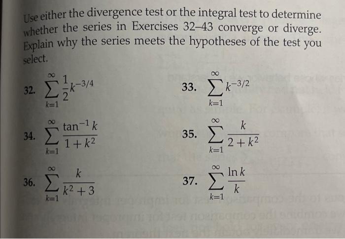 Solved Use either the divergence test or the integral test | Chegg.com