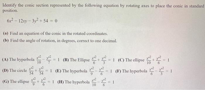 Solved Identify the conic section represented by the | Chegg.com