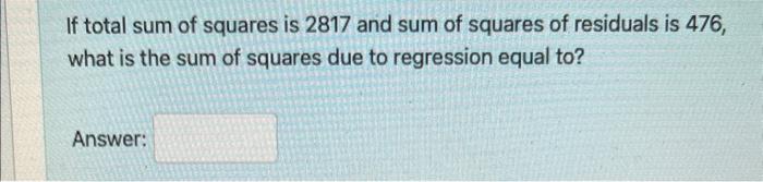 Solved If total sum of squares is 2817 and sum of squares of | Chegg.com