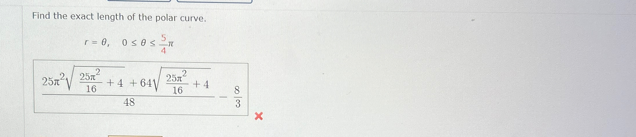 Solved Find the exact length of the polar curve.r=θ,0≤θ≤54π | Chegg.com