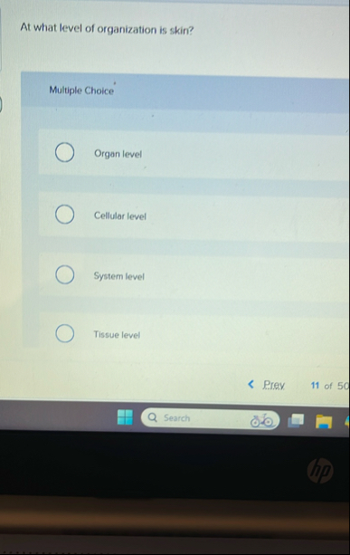 Solved At what level of organization is skin?Multiple | Chegg.com