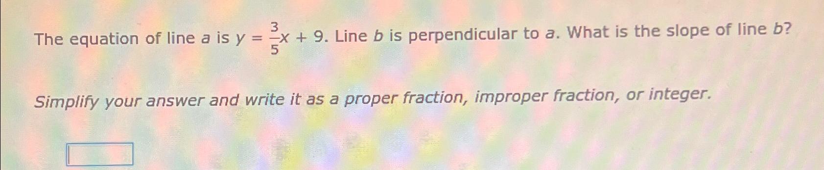 Solved The equation of line a ﻿is y=35x+9. ﻿Line b ﻿is | Chegg.com
