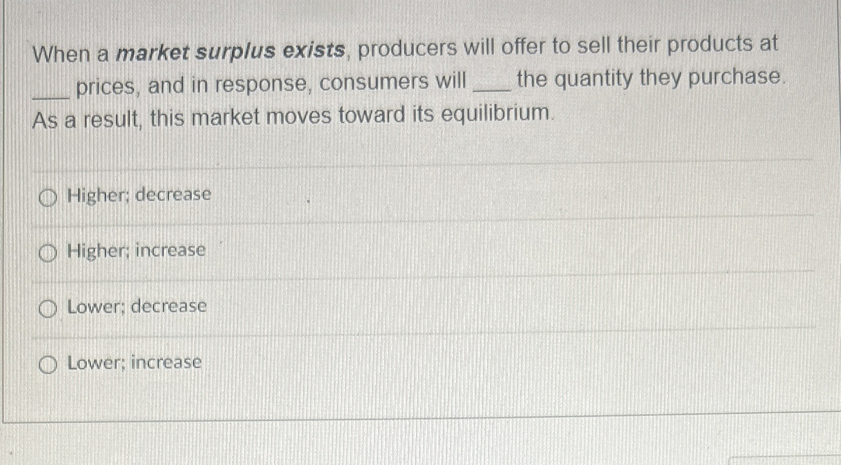 Solved When a market surplus exists, producers will offer to | Chegg.com