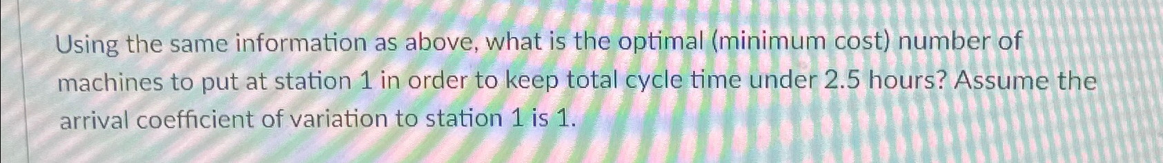 Solved Using the same information as above, what is the | Chegg.com