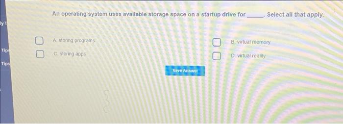 Solved ly T Tips Tips An operating system uses available | Chegg.com