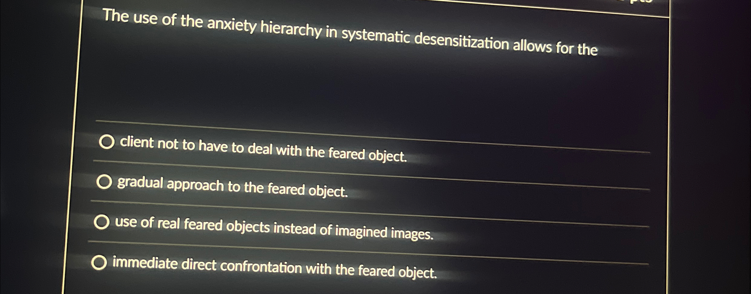 Solved The use of the anxiety hierarchy in systematic | Chegg.com