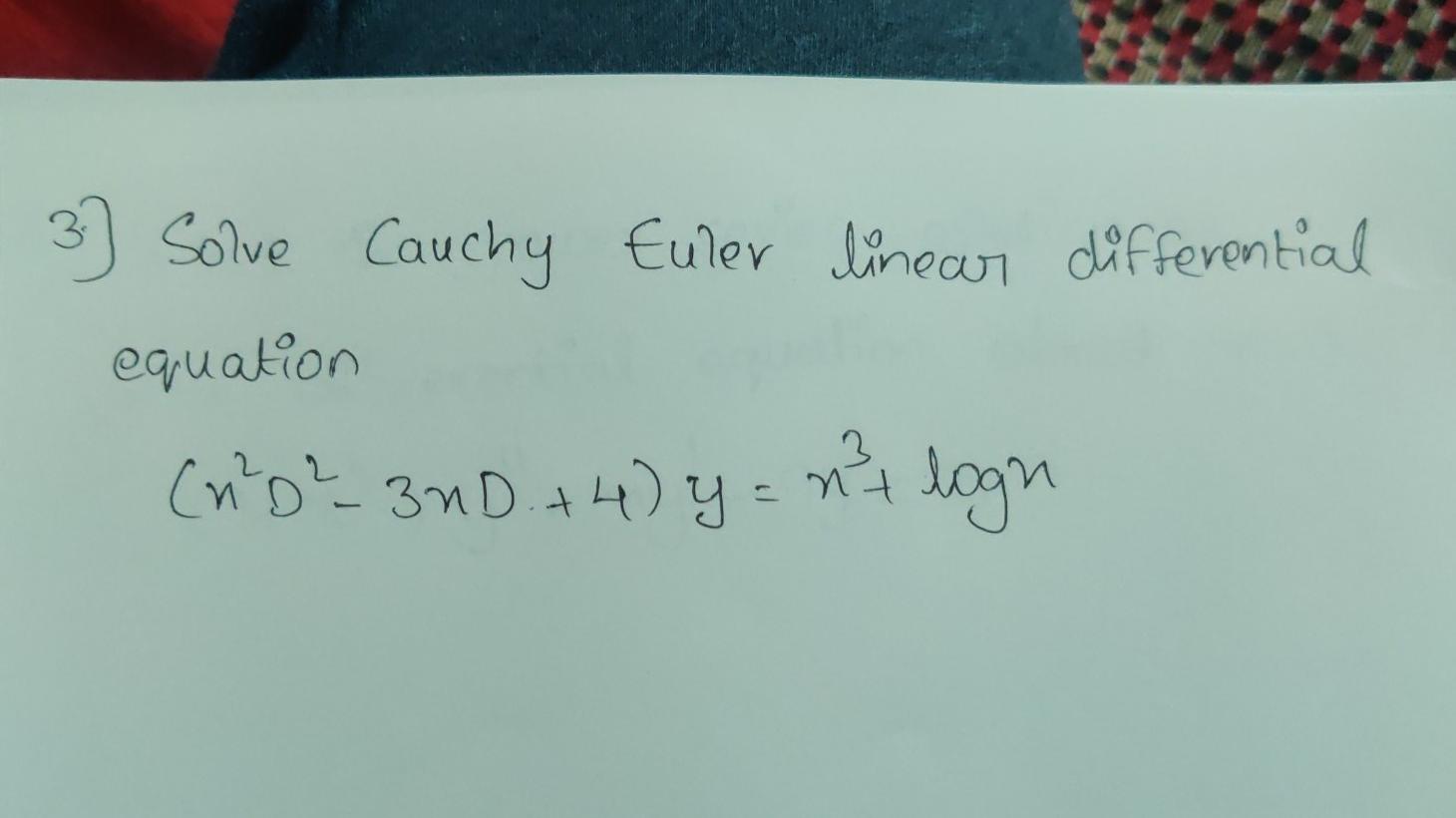 Solved 3] Solve Cauchy Euler linear differential equation | Chegg.com
