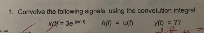 Solved 1. Convolve the following signals, using the | Chegg.com