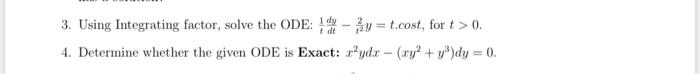 Solved 3. Using Integrating factor, solve the ODE: | Chegg.com