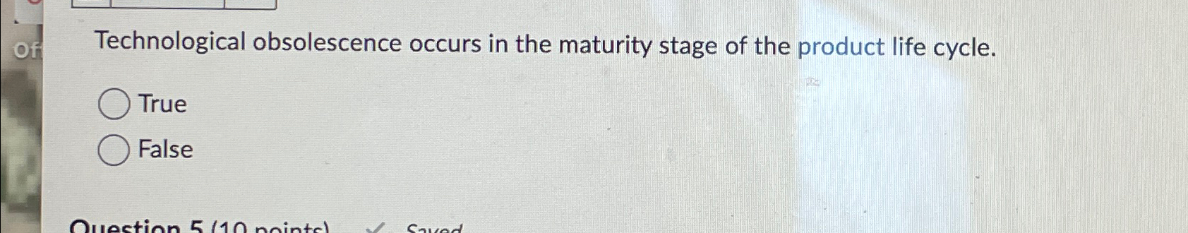 Solved Technological obsolescence occurs in the maturity | Chegg.com