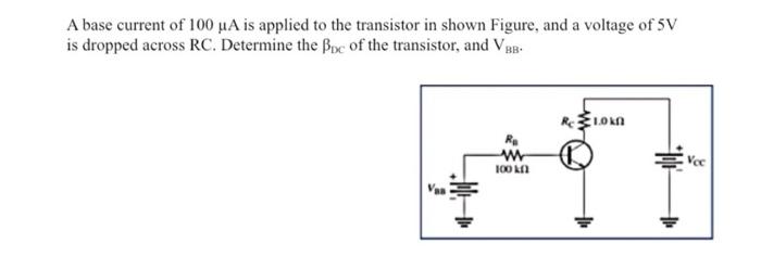 Solved A base current of 100μA is applied to the transistor | Chegg.com