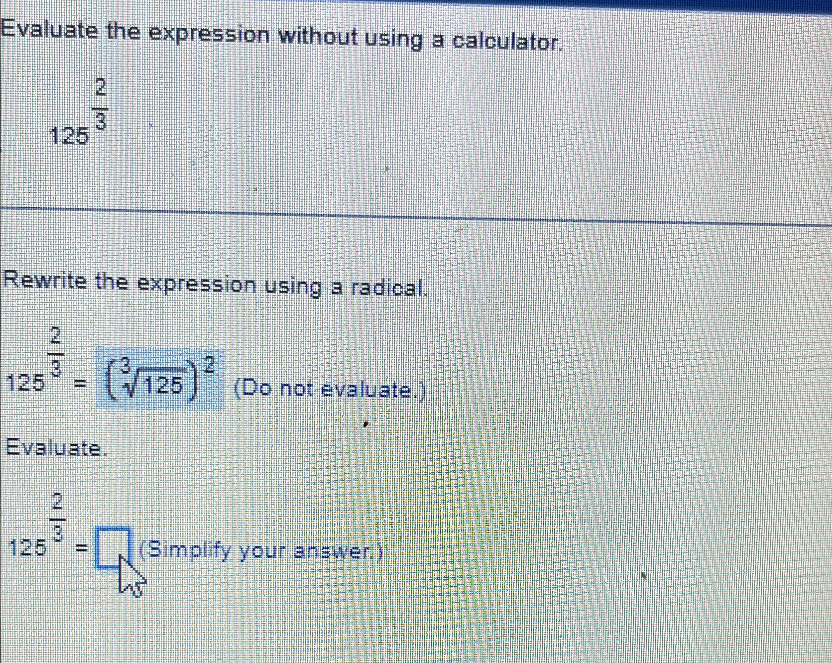 Solved Evaluate the expression without using a | Chegg.com