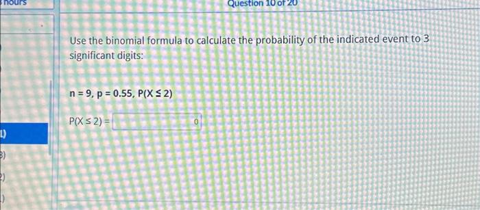 Solved hours L) B) 2) Use the binomial formula to calculate | Chegg.com