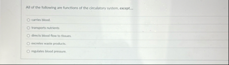 Solved All of the following are functions of the circulatory | Chegg.com