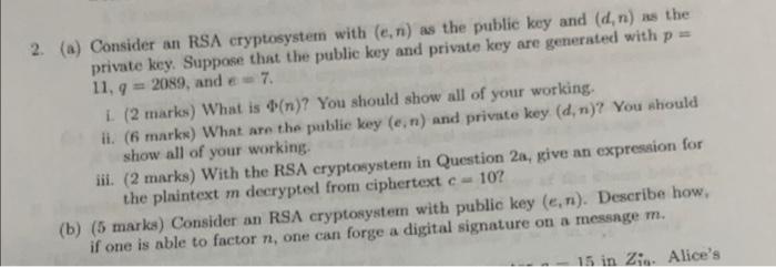 Solved (a) Consider an RSA cryptosystem with (e,n) as the | Chegg.com
